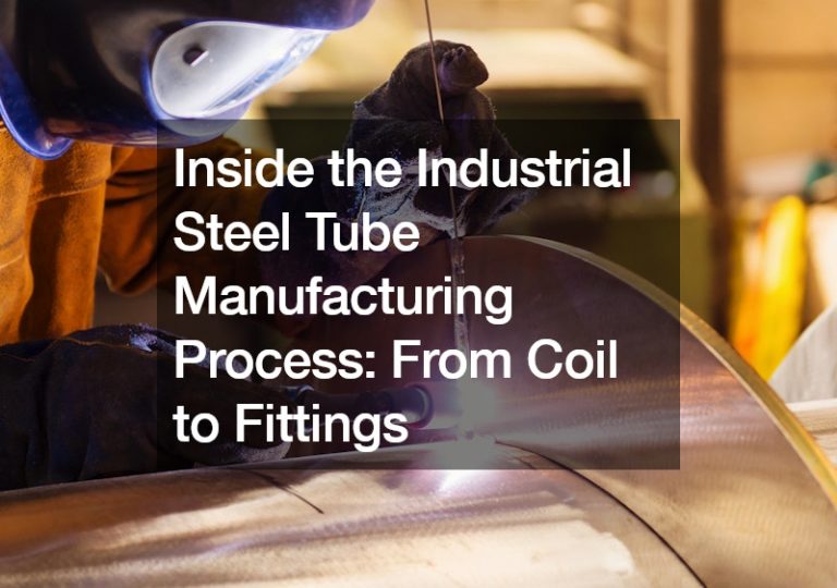 Inside the Industrial Steel Tube Manufacturing Process From Coil to ...